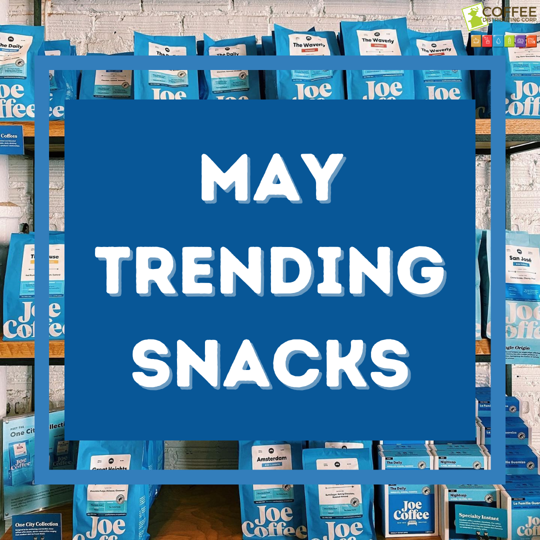 May's Trending Snacks & Beverages - Coffee Distributing Corp